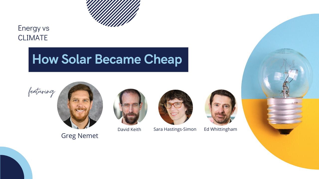 Energy vs Climate: How Solar Became Cheap Energy vs Climate: How Solar Became Cheap