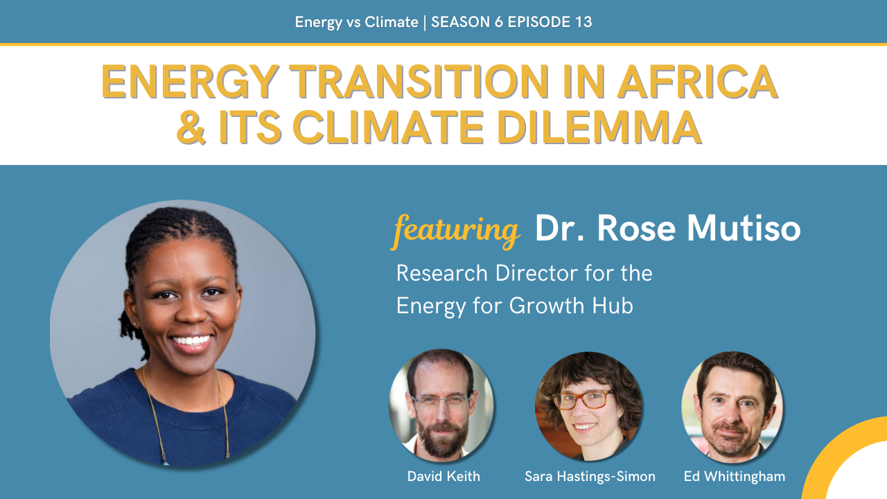 Energy Transition in Africa & its Climate Dilemma with Dr. Rose Mutiso